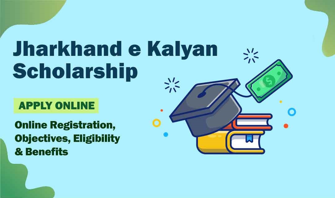 E-Kalyan Jharkhand Scholarship 2022-23, Documents, Status Check, FAQ